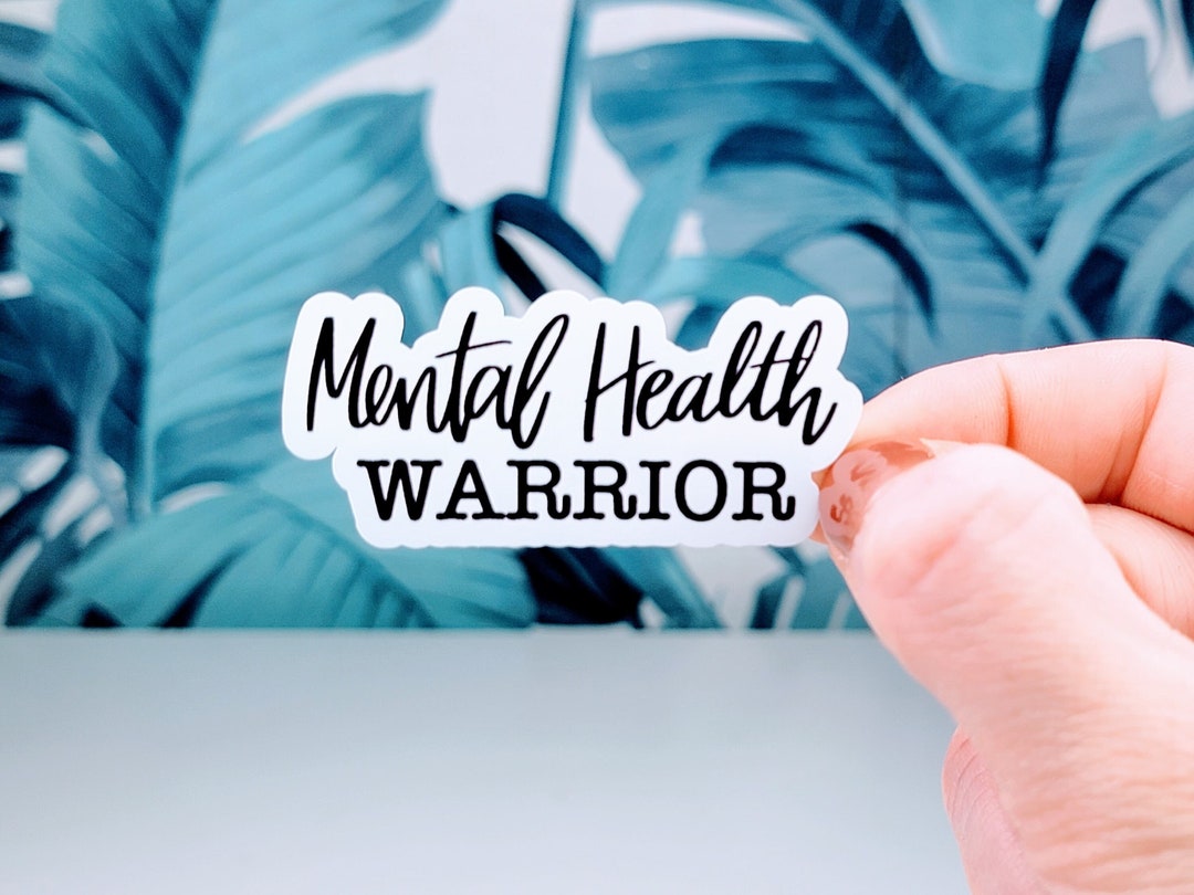 Mental Health Warrior Sticker, Vinyl, Laptop Decals, Water Bottle ...