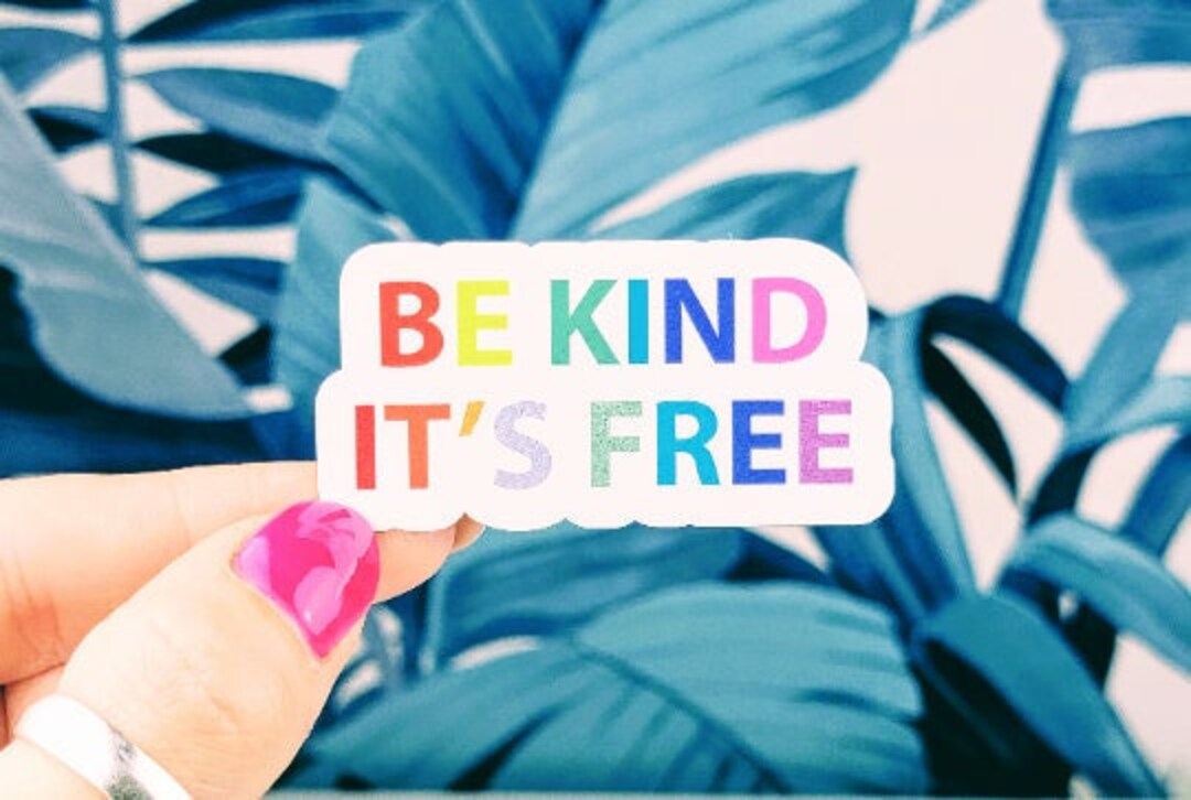 Be Kind It's Free Sticker, Vinyl, Laptop Sticker, Funny Sticker ...