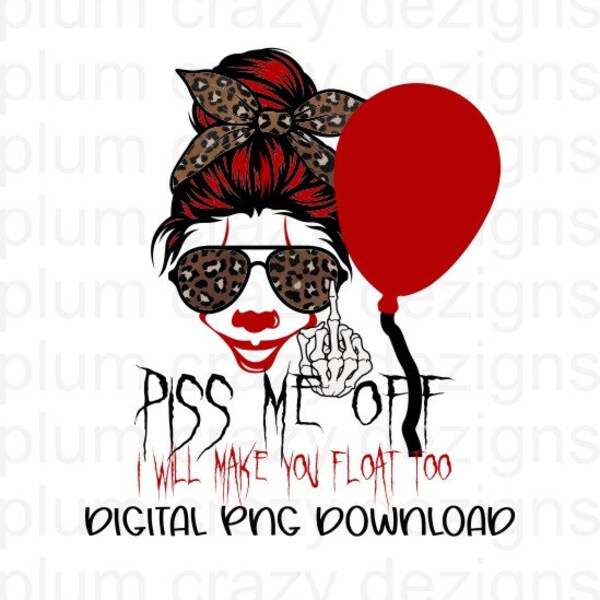 Piss Me off I Will Make You Float Too Svg - Etsy Singapore