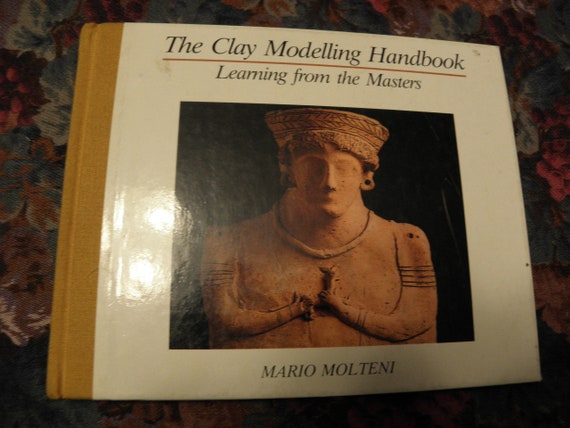 The Clay Modeling Handbook Learning From the Masters M | Etsy