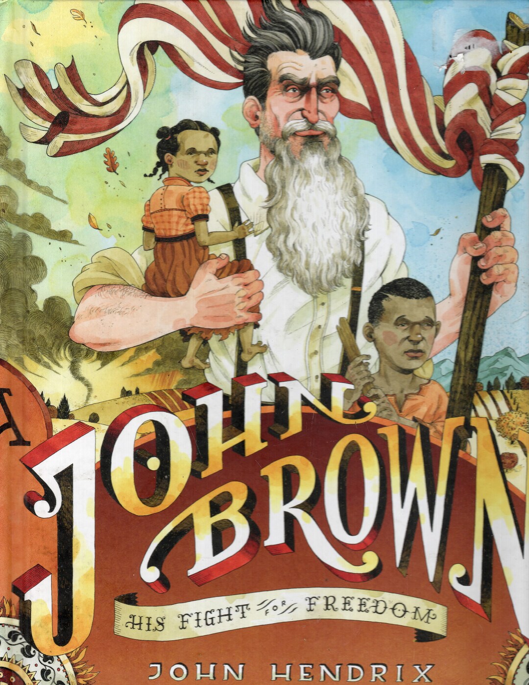 NEW Hardcover, John Brown, His Fight for Freedom, John Hendrix, Abrams Books, 2009 ...