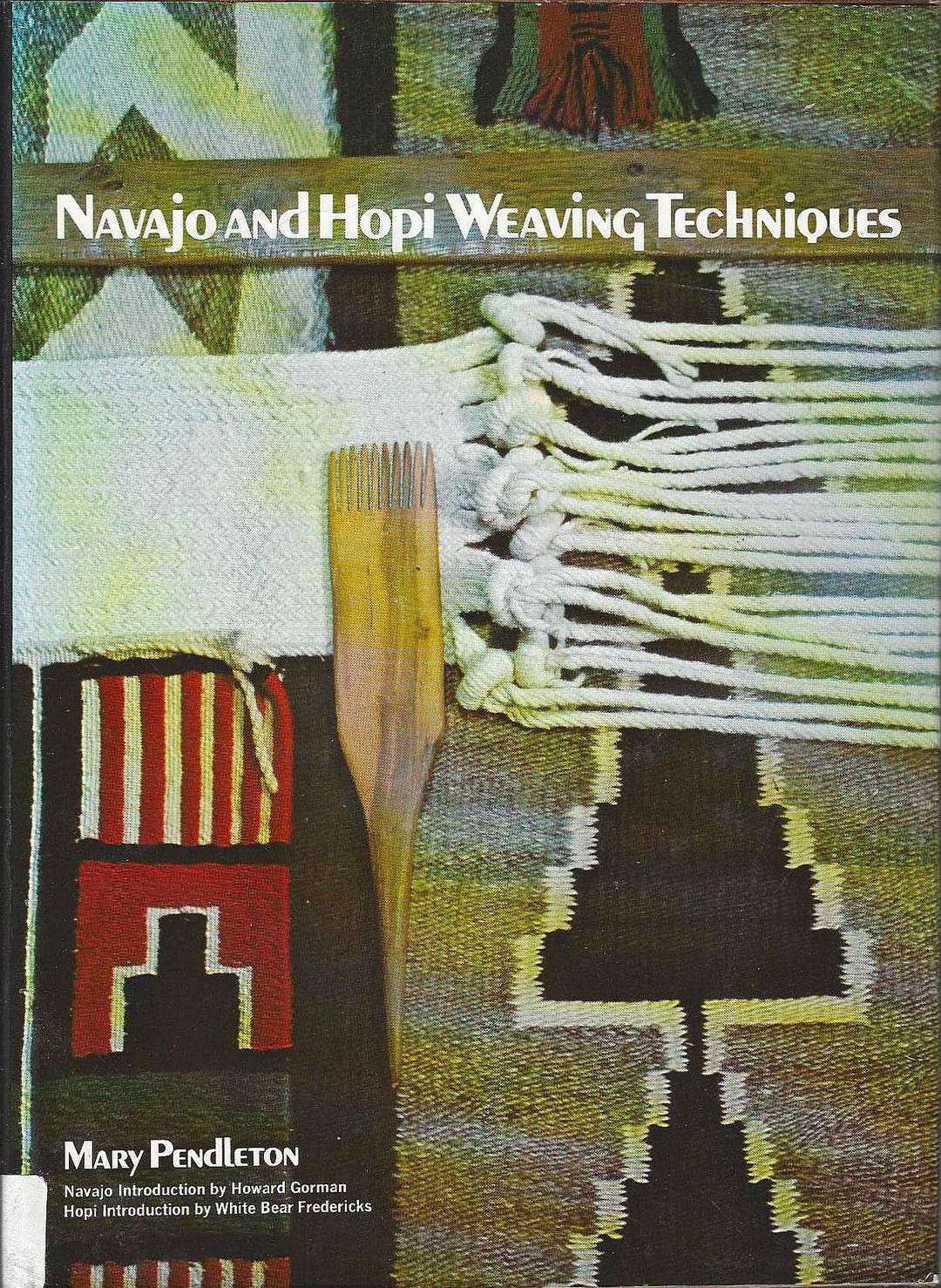 1974 1st Edition, Navajo & Hopi Weaving Techniques, Hardcover, M ...