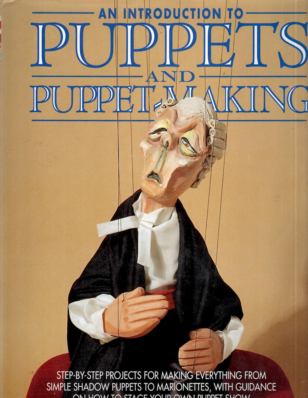 Puppets and Puppetmaking, D Currell, Marionettes, Shadow Puppets, Rod ...