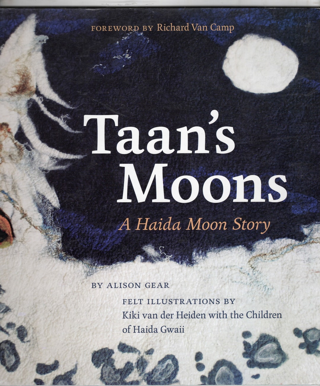 Taans Moons, A Haida Moon Story 2004 Pictures Felted, K Van Der Heid ...