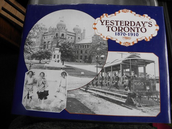 Vintage Historic Book Yesterdays Toronto 1870 to 1910 NEW - Etsy