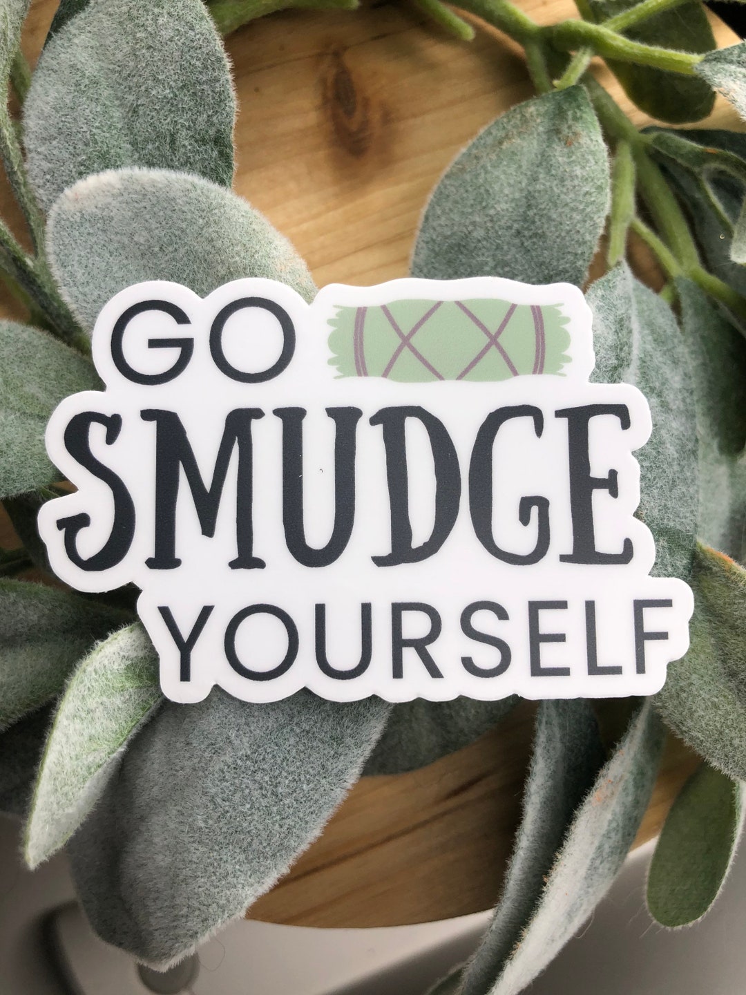 Go Smudge Yourself Sticker / Sage / Cleansing / - Etsy
