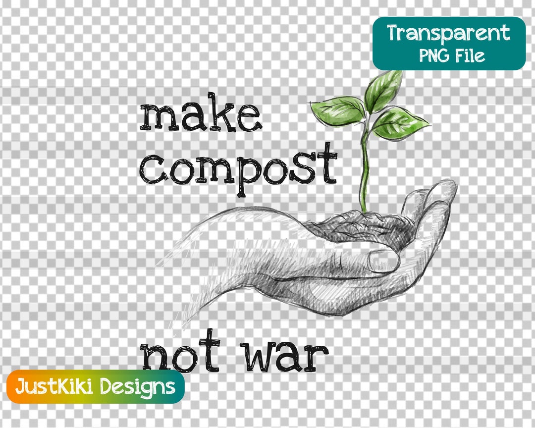 Earth Day Clipart Make Compost Not War PNG Organic - Etsy
