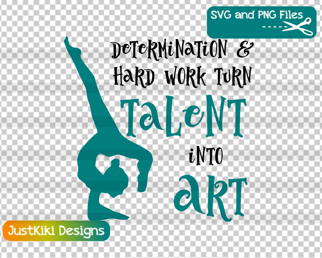 Gymnastics SVG: Determination Turns Talent Into Art (PNG, Digital ...