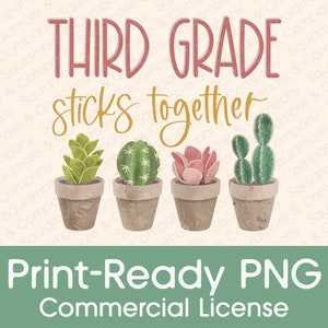 Third Grade PNG // Sticks Together // Cactus Succulents // - Etsy