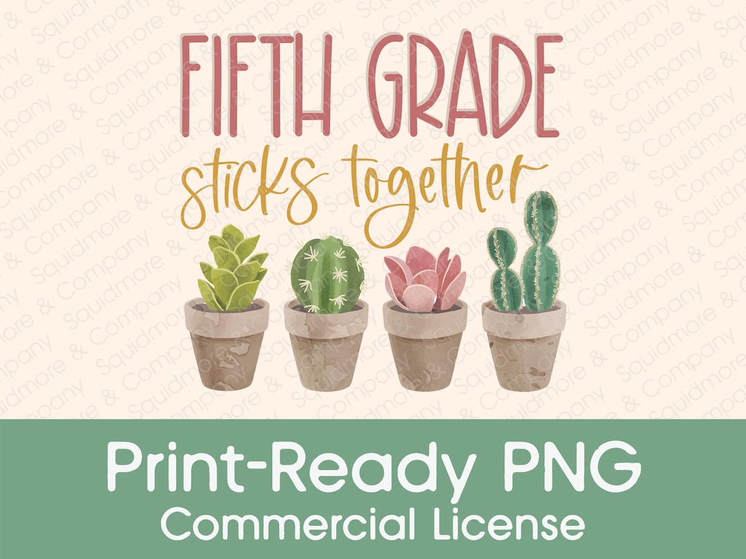 Fifth Grade PNG // Sticks Together // Cactus Succulents // School ...