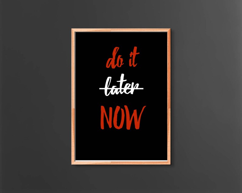 Do it now not later-black white red-digital download use for | Etsy