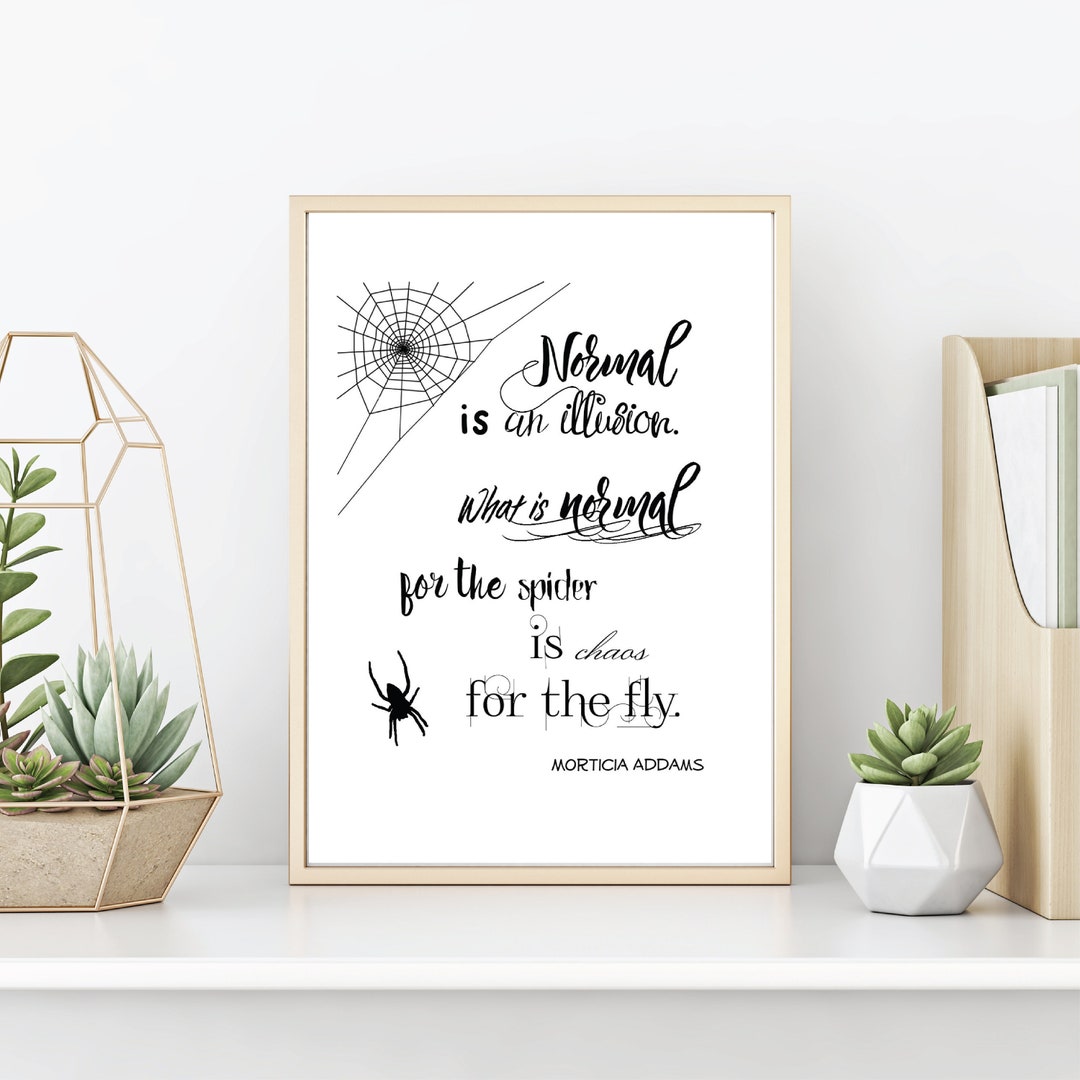 Normal is an Illusion, Goth Quote, What is Normal, Morticia Addams ...