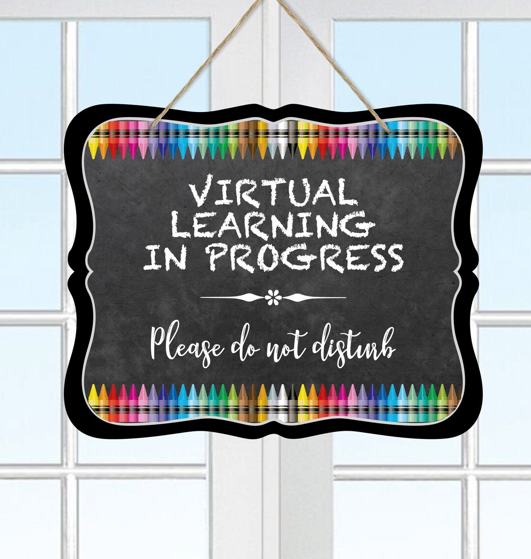 Virtual Learning Sign, Homeschool in Progress Sign, Sign for Teacher ...