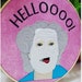 HELLOOOO Mrs. Doubtfire Embroidery Hoop Art 6 or 8 Inch Hoop Art or ...