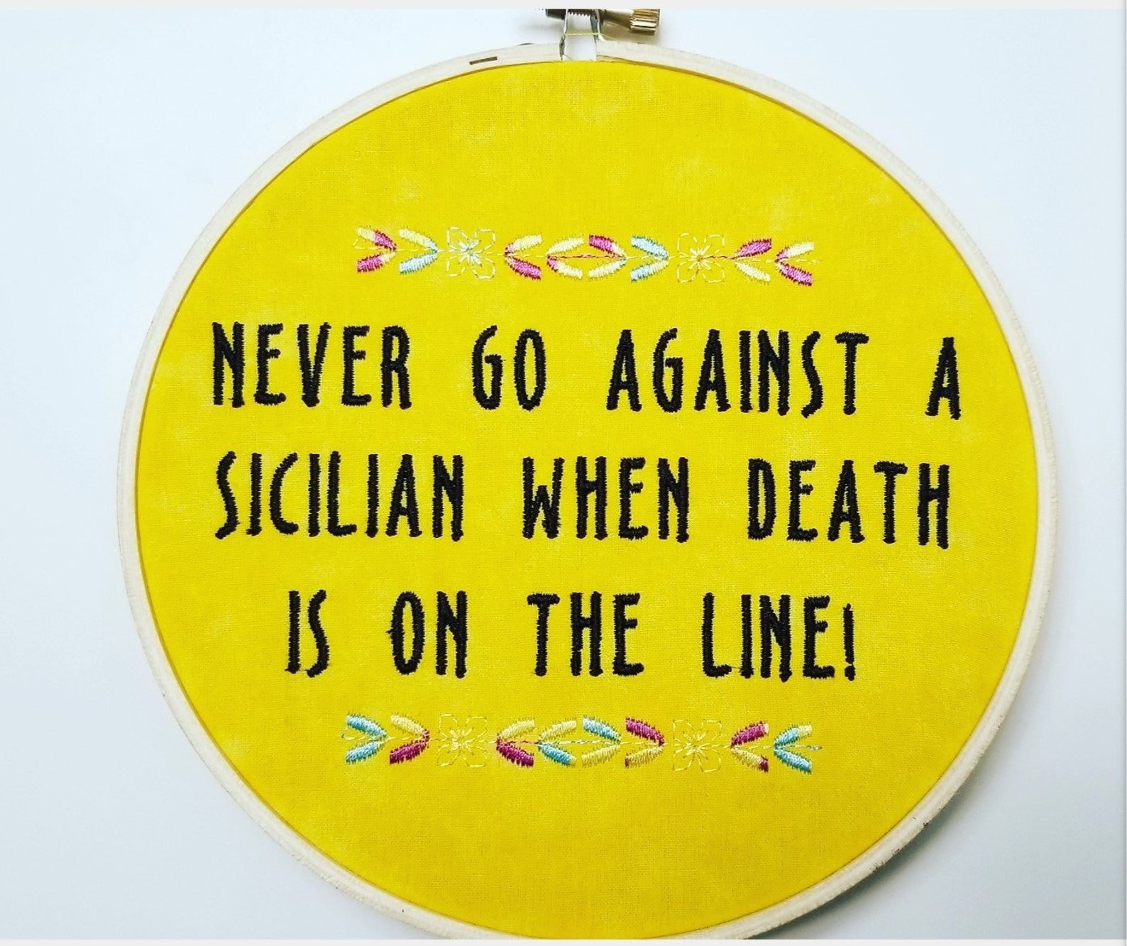 Never Go Against A Sicilian Princess Bride Hoop Art Vizzini - Etsy