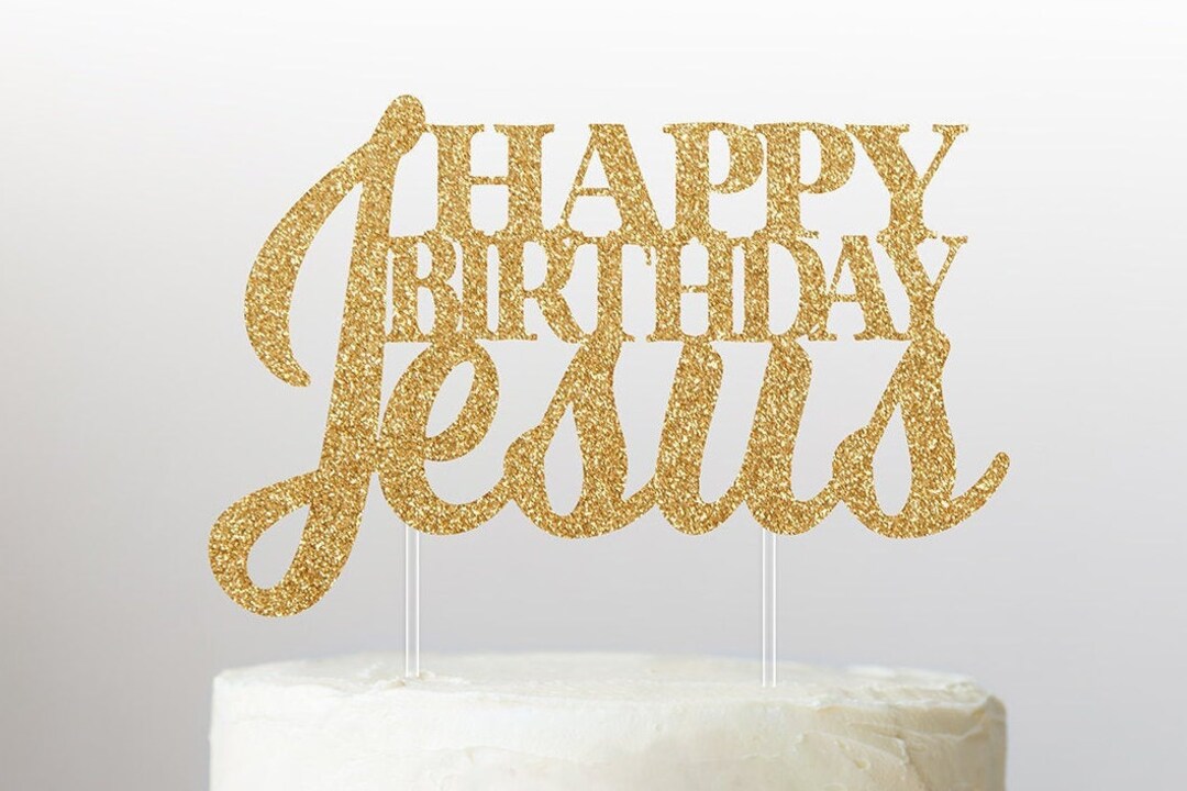 Happy Birthday Jesus Cake Topper, Christmas Cake Topper - Etsy