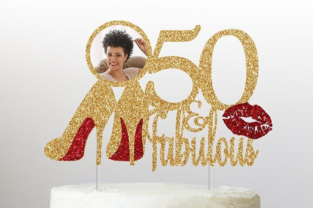 50 & Fabulous Cake Topper 50th Birthday Cake Topper Cake - Etsy