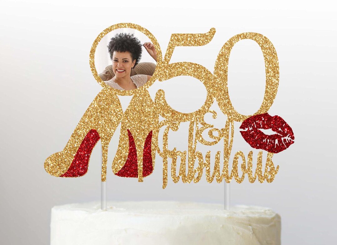 50 & Fabulous Cake Topper, 50th Birthday Cake Topper, Cake Topper for ...