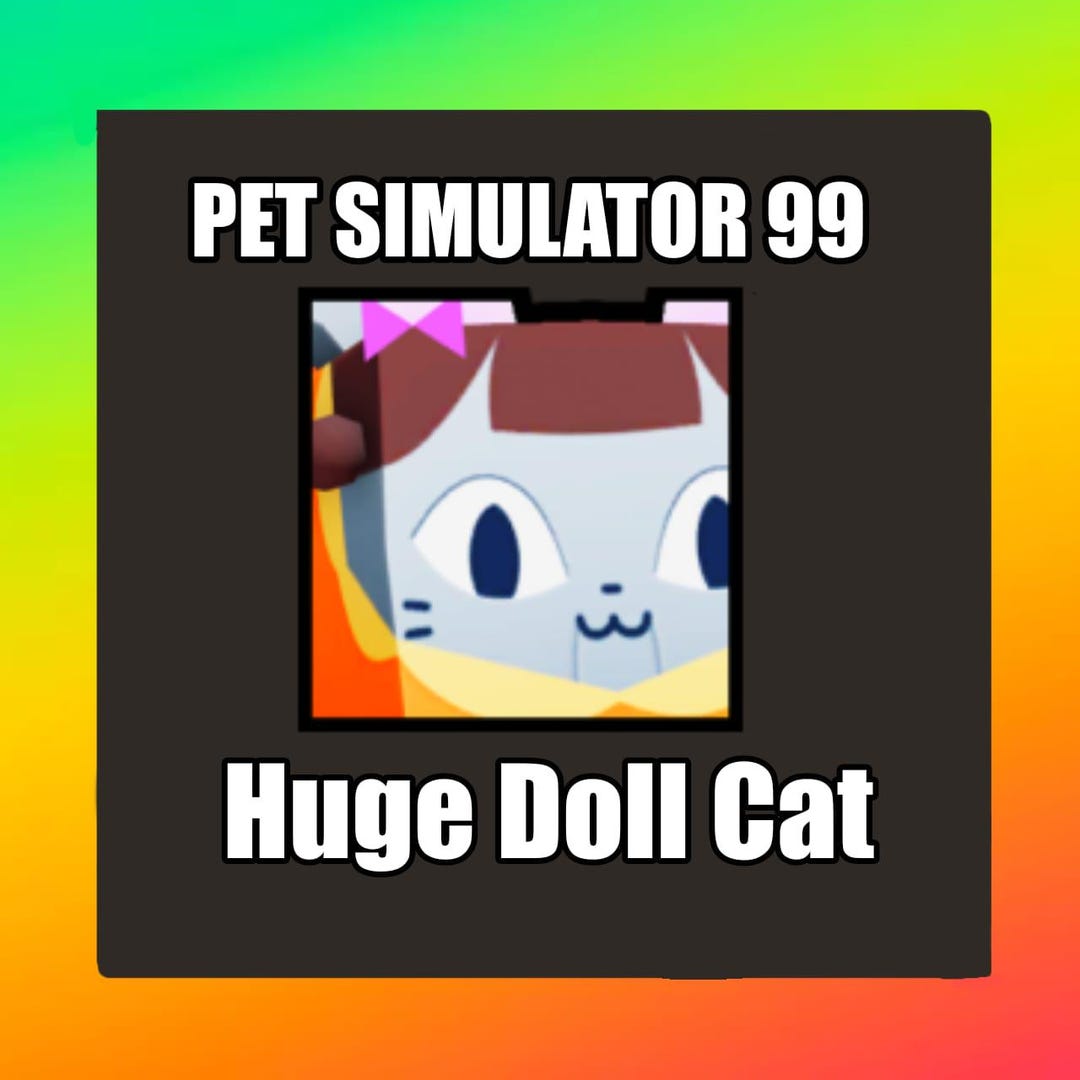 Ps99 | Pet Simulator 99 - Huge Doll Cat - Etsy