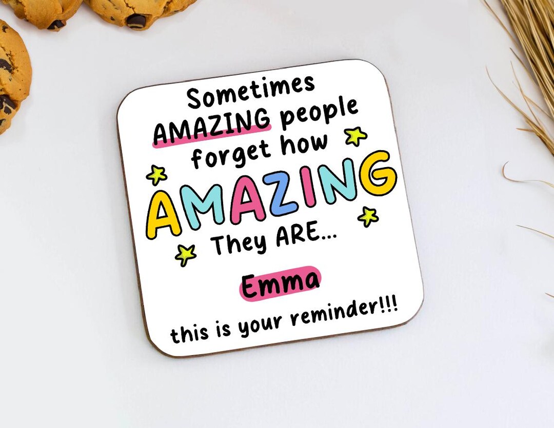 Personalised Sometimes Amazing People Forget How Amazing They Are ...