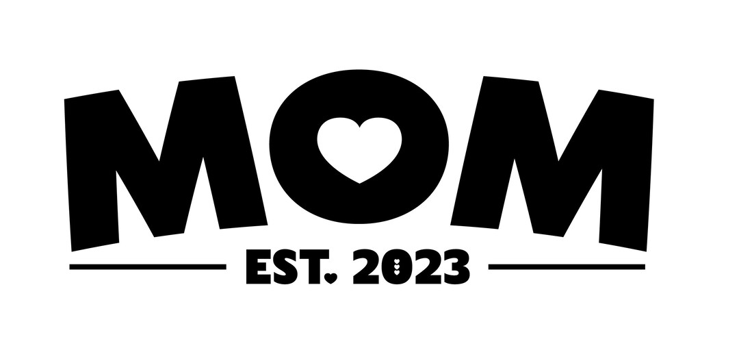 Mom Est. 2023 PDF / SVG Files - Etsy