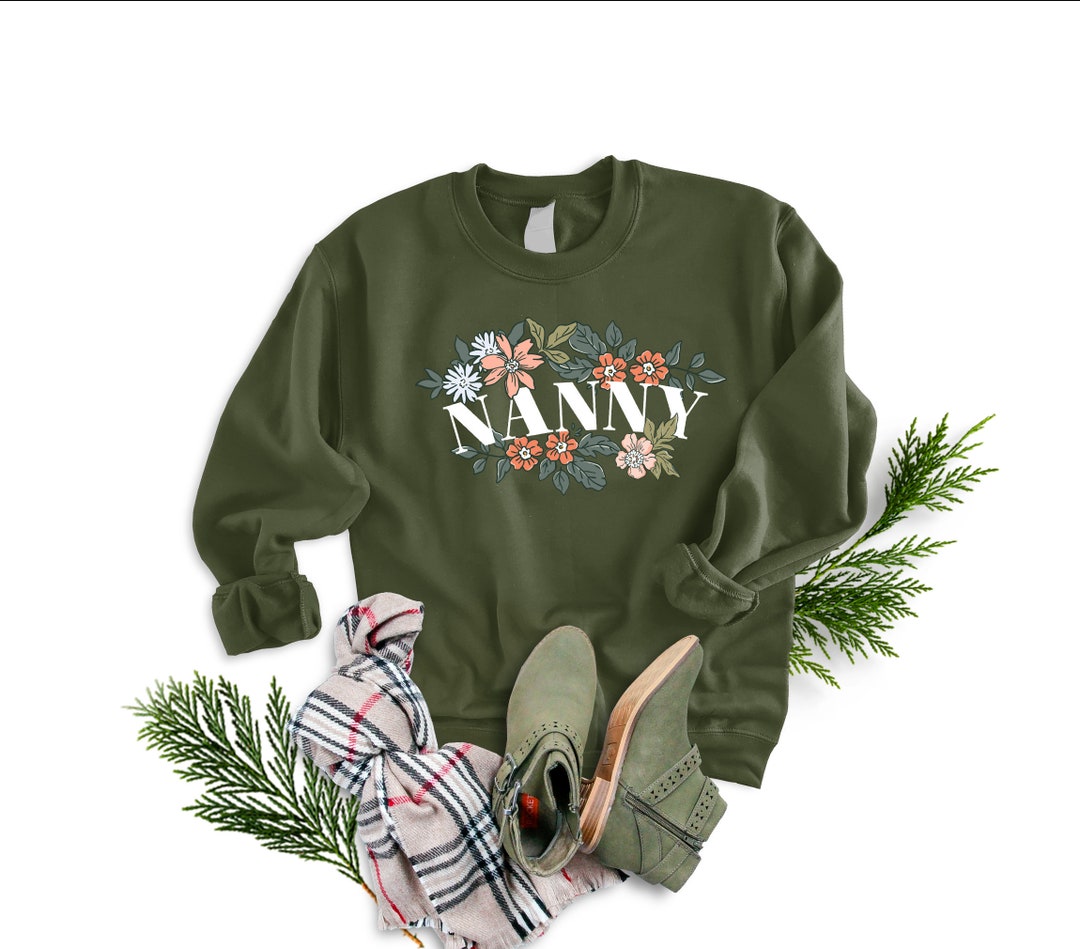 Nanny Sweatshirt, Nanny Sweater, Floral Nanny Shirt, Nanny Gift, Great ...