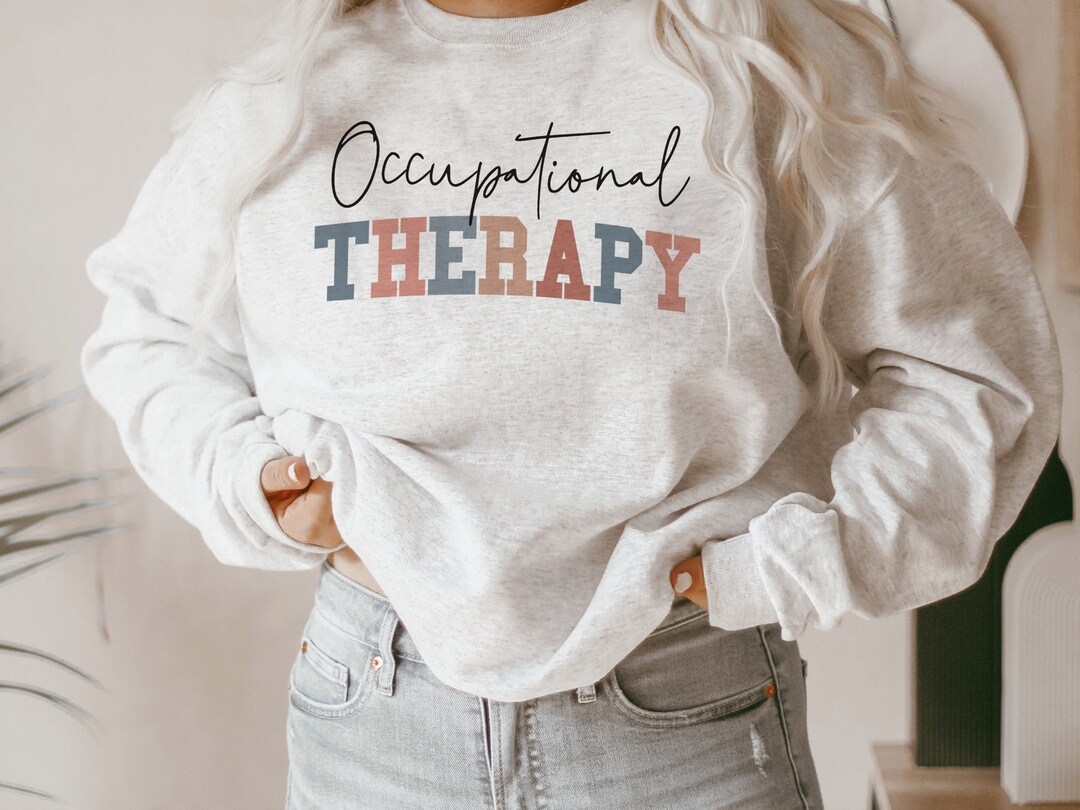 Occupational Therapy Sweater, OT Grad Gift, COTA Gift for Her, Otlife ...