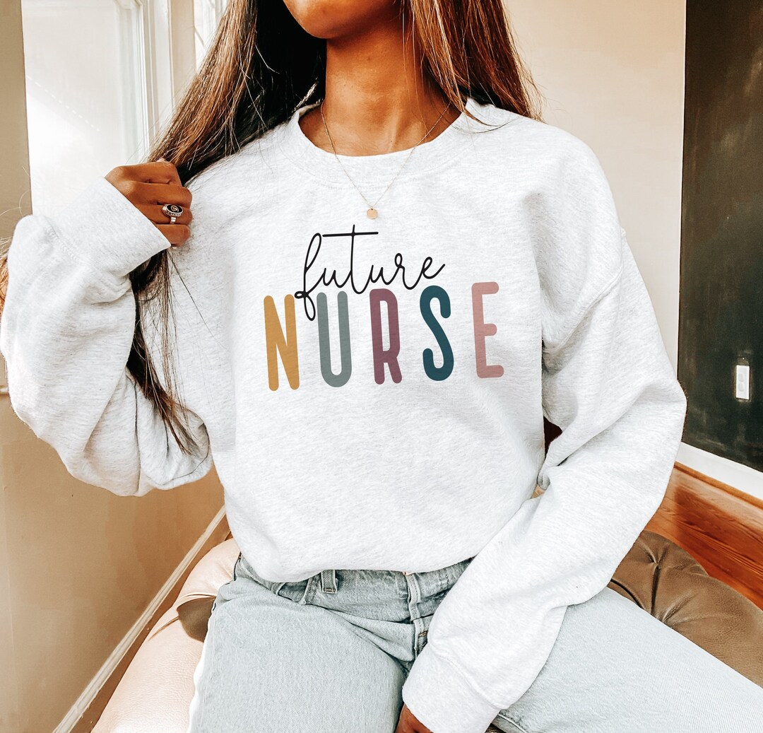 Future Nurse Sweatshirt, Nursing Student Tee, Future Nurse Shirt ...