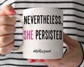 Nevertheless She Persisted Mug Elizabeth Warren Mug - Etsy