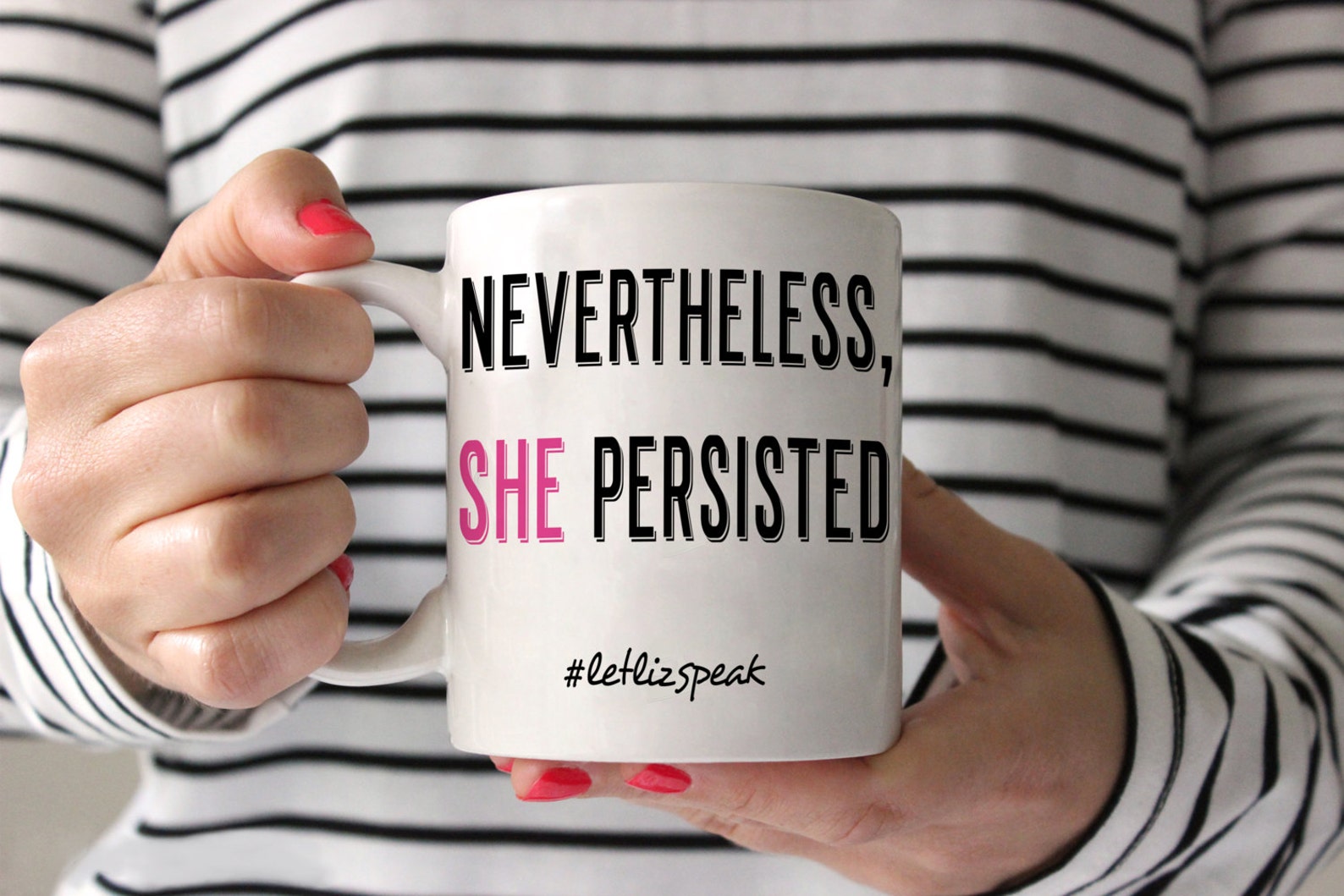 Nevertheless, She Persisted Mug - Elizabeth Warren Mug - Political Mug ...