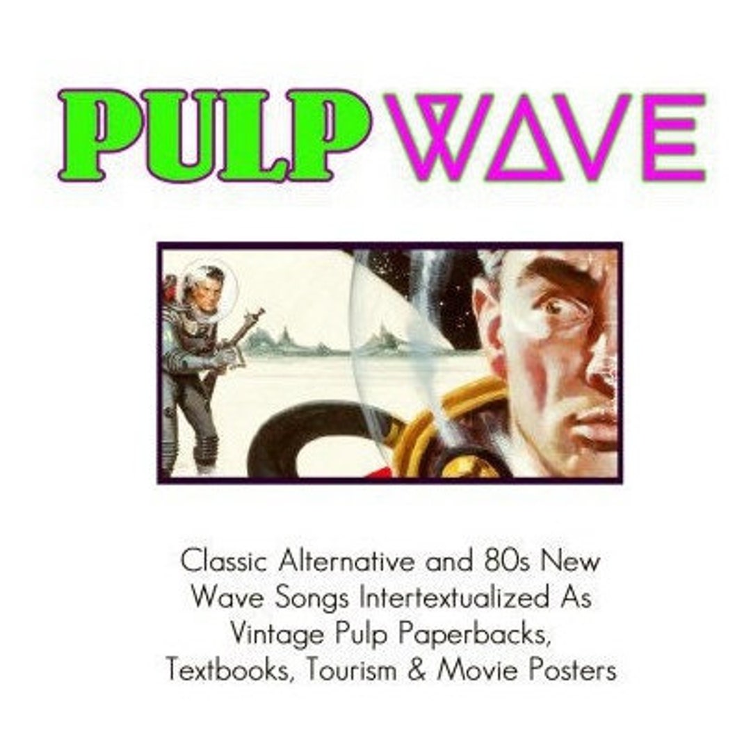 Pulp Wave Collectors Coffee Table Art Book V2: Intertextualized Classic Alternative and 80s New ...