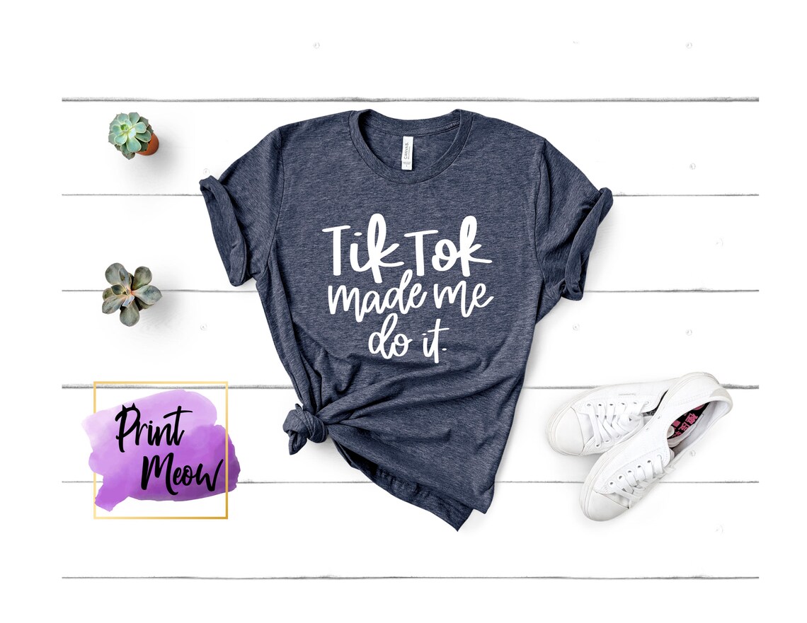Tik Tok Made Me Do It Shirt Tik Tok Tik Tok Geschenke | Etsy