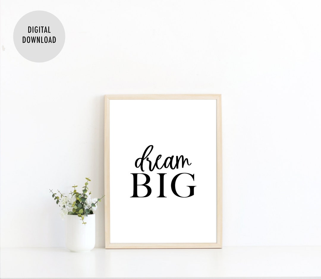 Dream Big / Printable Wall Art / Office Decor / Inspirational Gifts ...