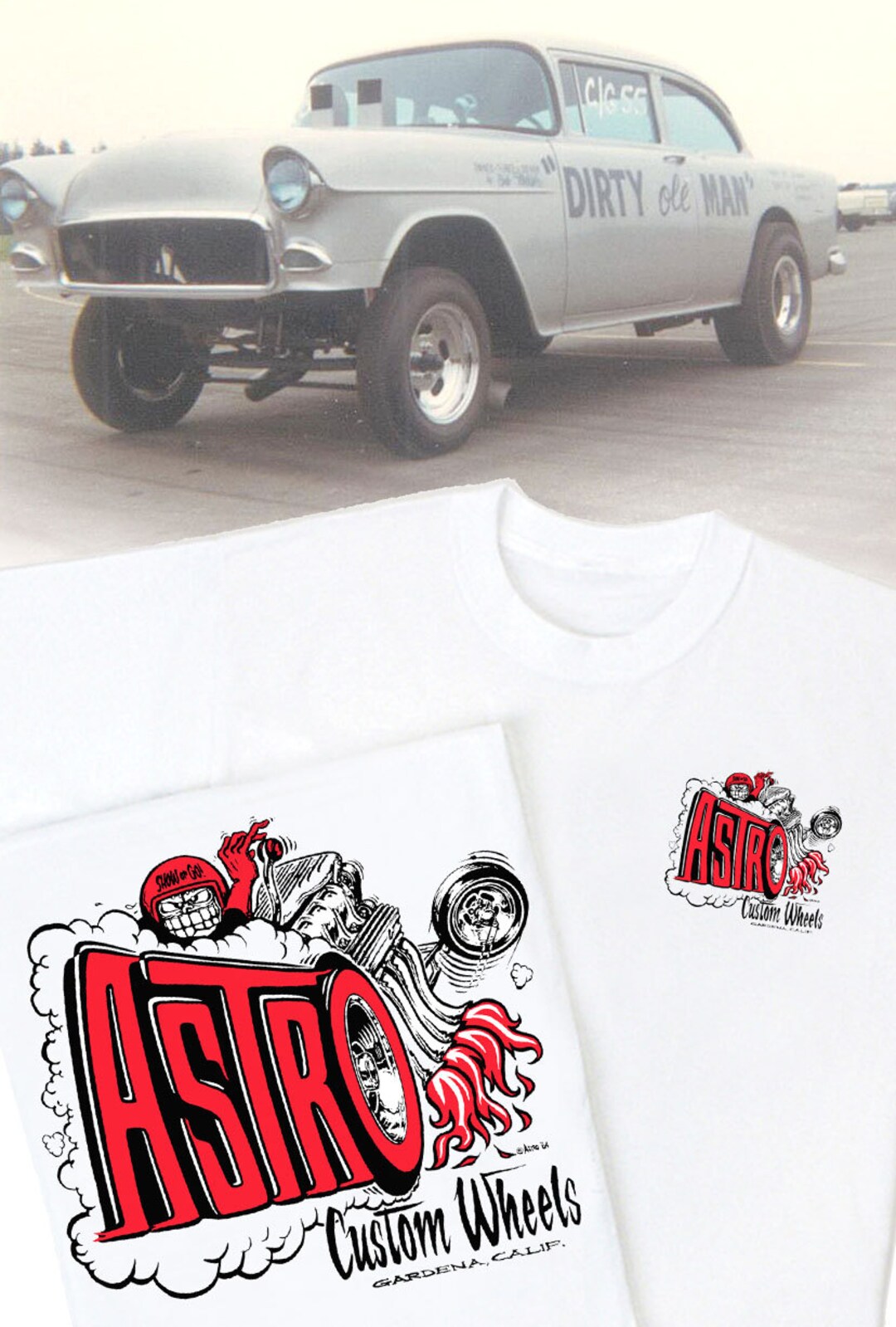 Astro Custom Wheels T-shirt: HS #100 - Vintage Dragster Gasser Rat Hot ...