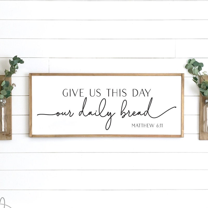 Give Us This Day Our Daily Bread Sign - Etsy