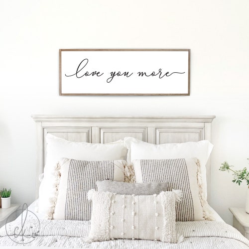 Bedroom Wall Decor Master Bedroom Sign Love You More Sign Etsy