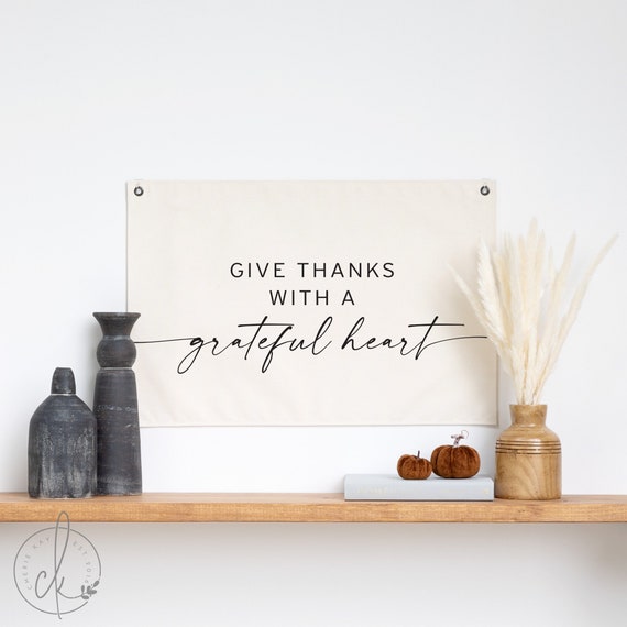 Give Thanks With A Grateful Heart Canvas Flag Christian - Etsy