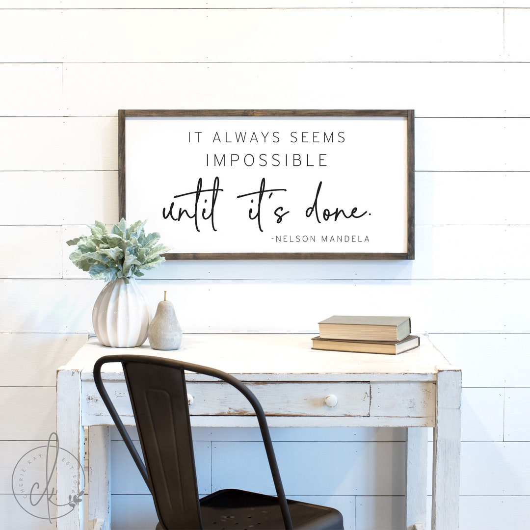 It Always Seems Impossible Until It's Done Sign | Office Wall Decor ...