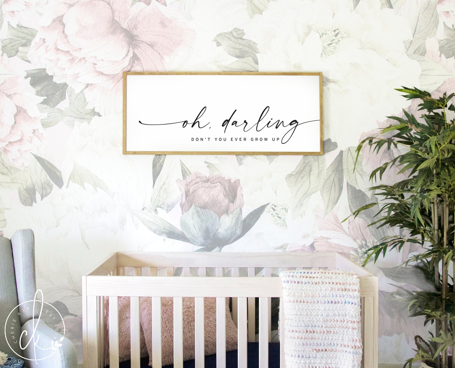 Nursery sign Oh darling don't you ever grow up sign | Etsy