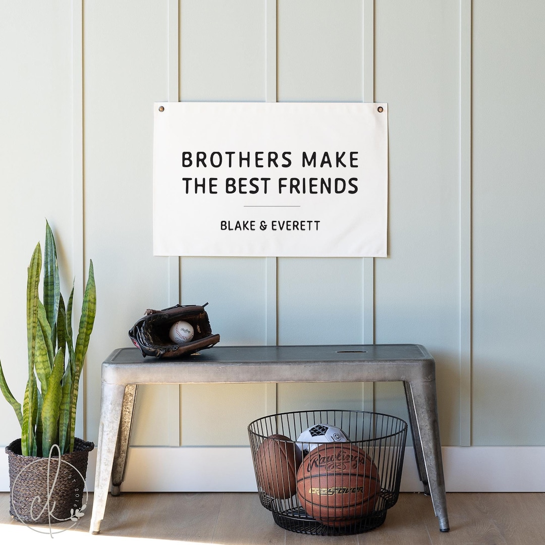 Brothers Make the Best Friends Sign | Personalized Canvas Flag | Boy ...