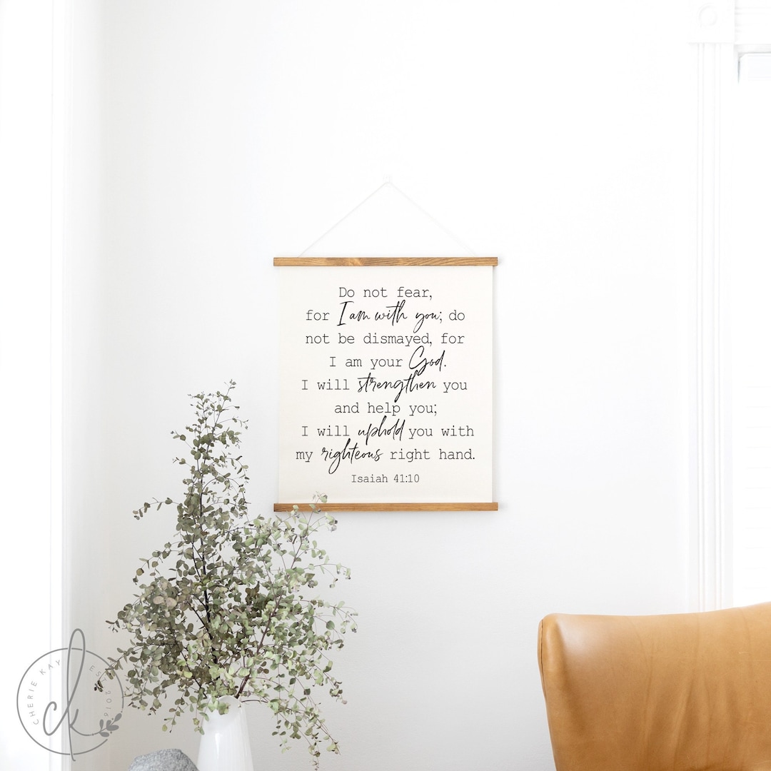 Bible Verse Wall Art | Do Not Fear for I Am With You | Isaiah 41 10 ...