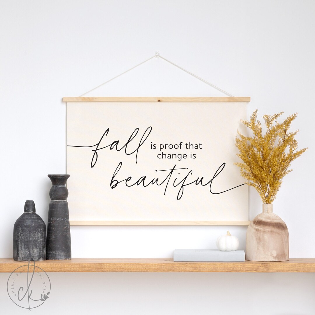 Fall is Proof That Change is Beautiful | Wall Hanging | Fall Decor ...