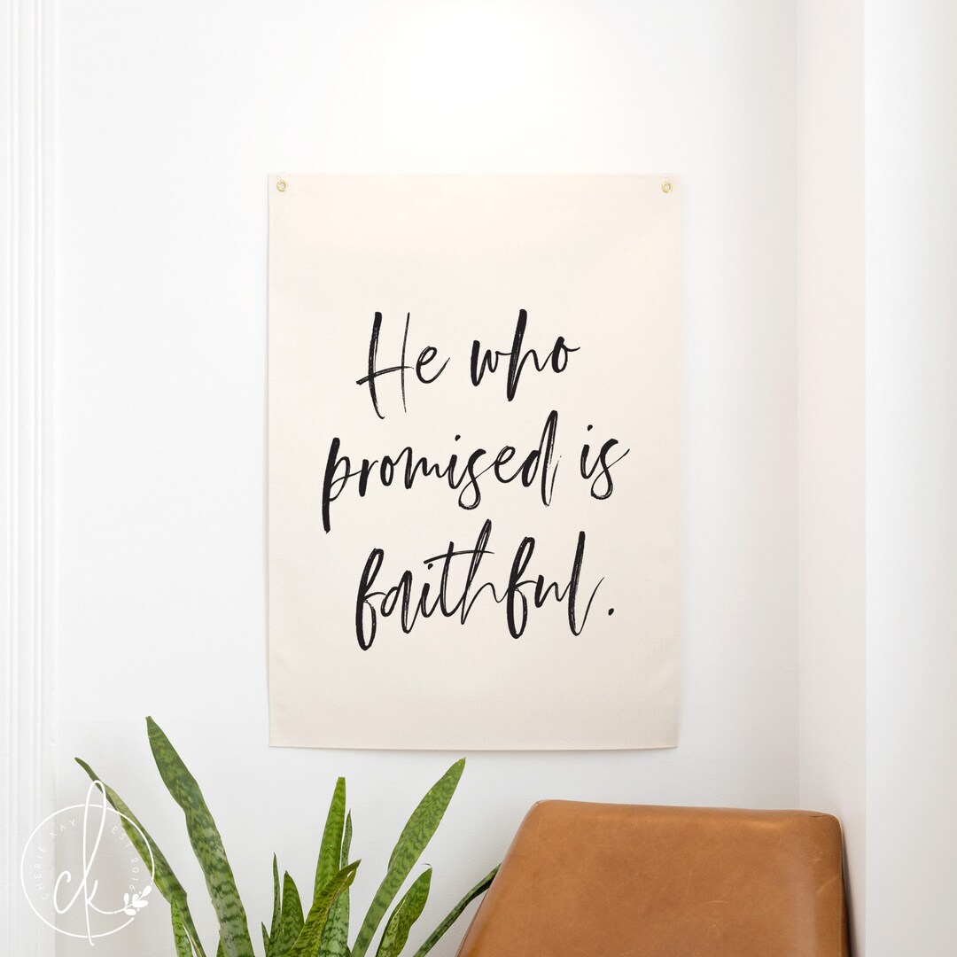 He Who Promised is Faithful | Canvas Banner | Christian Wall Decor ...