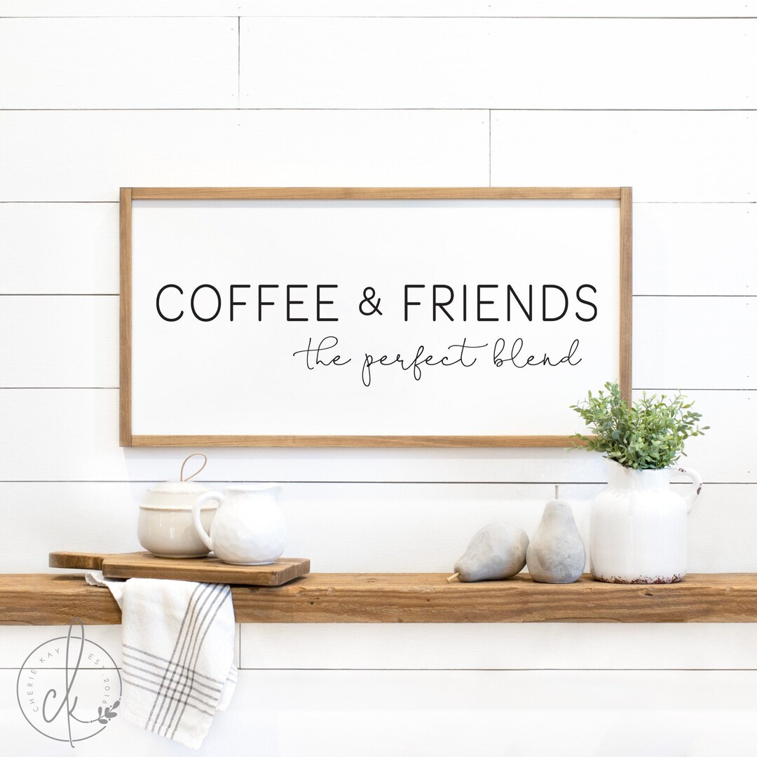 Coffee Sign | Coffee & Friends the Perfect Blend | Wood Signs | Coffee ...