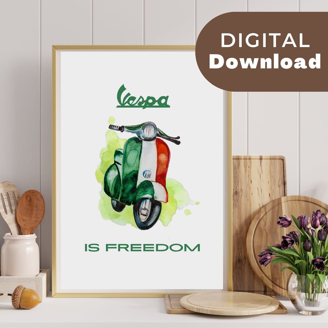 Vespa is Freedom Vespa Printable Wall Art, Italy Lover Gift, Italian ...