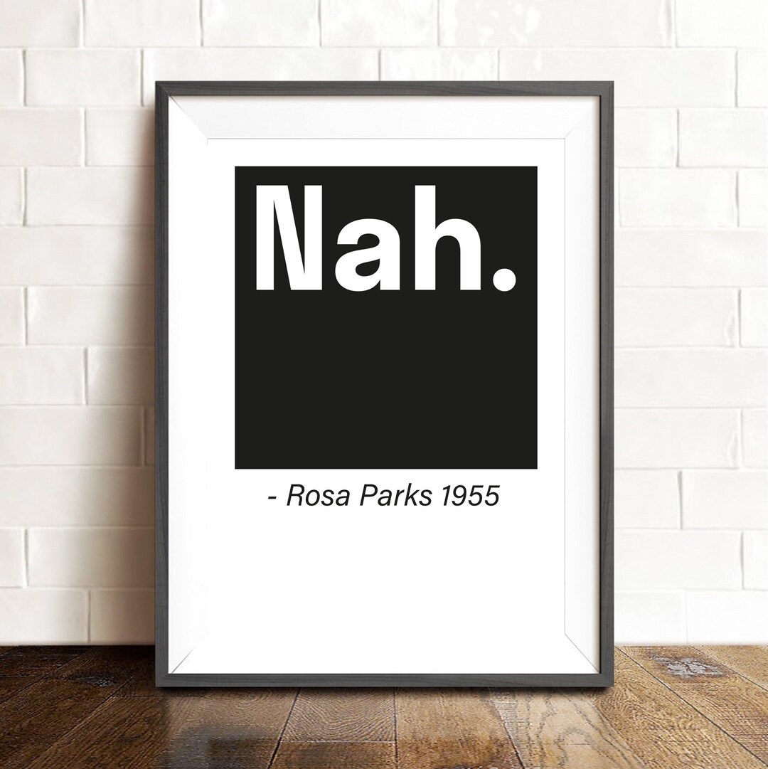 Nah. Rosa Parks 1955 Black History Print African American Wall Art - Etsy