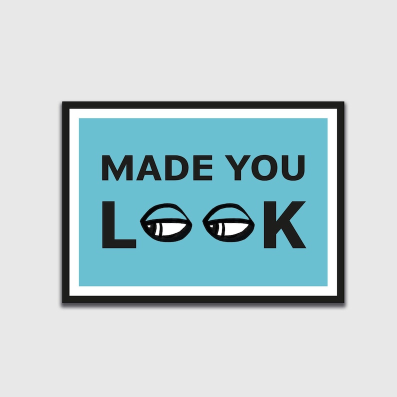 Made You Look Typography Print Fun Wall Art Poster - Etsy UK