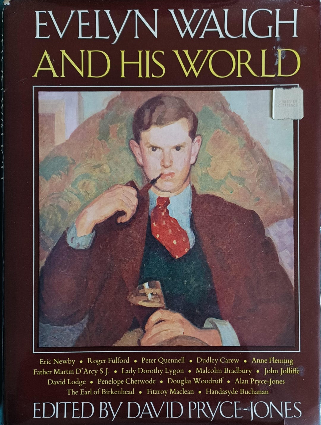 Evelyn Waugh and His World. Edited by David Pryce-jones. Boston and ...