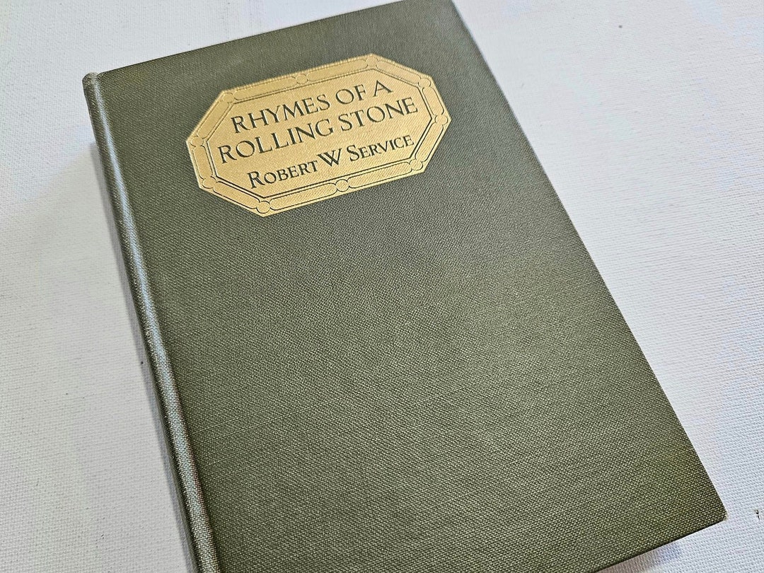 Robert Service, Rhymes of a Rolling Stone, Dodd Mead and Stone, 1914 ...