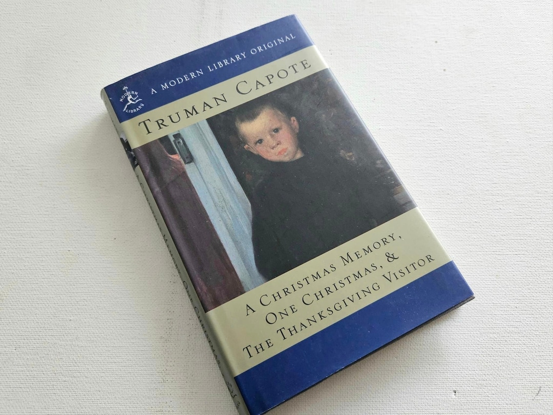 A Christmas Memory, One Christmas, the Thanksgiving Visitor, Truman ...